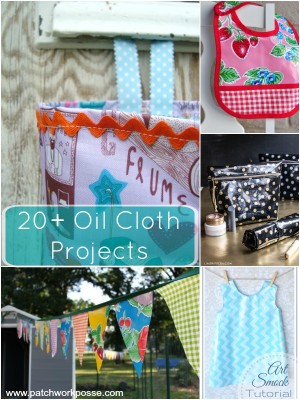 20+ Oil Cloth Projects to Sew - Patchwork Posse