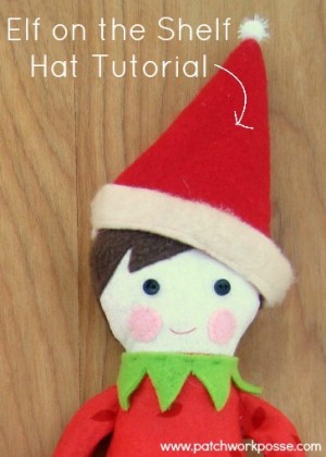 Elf on the Shelf Accessories Tutorials - Patchwork Posse
