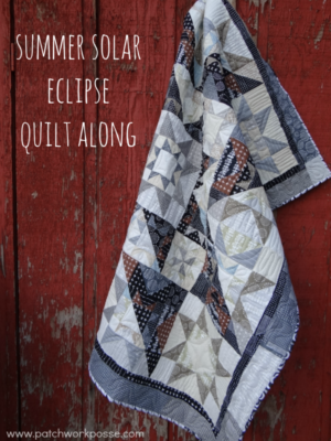Summer Solar Eclipse 2017 - Quilt Along - Patchwork Posse