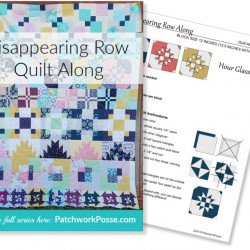 Disappearing Quilt Blocks and Patterns - Patchwork Posse