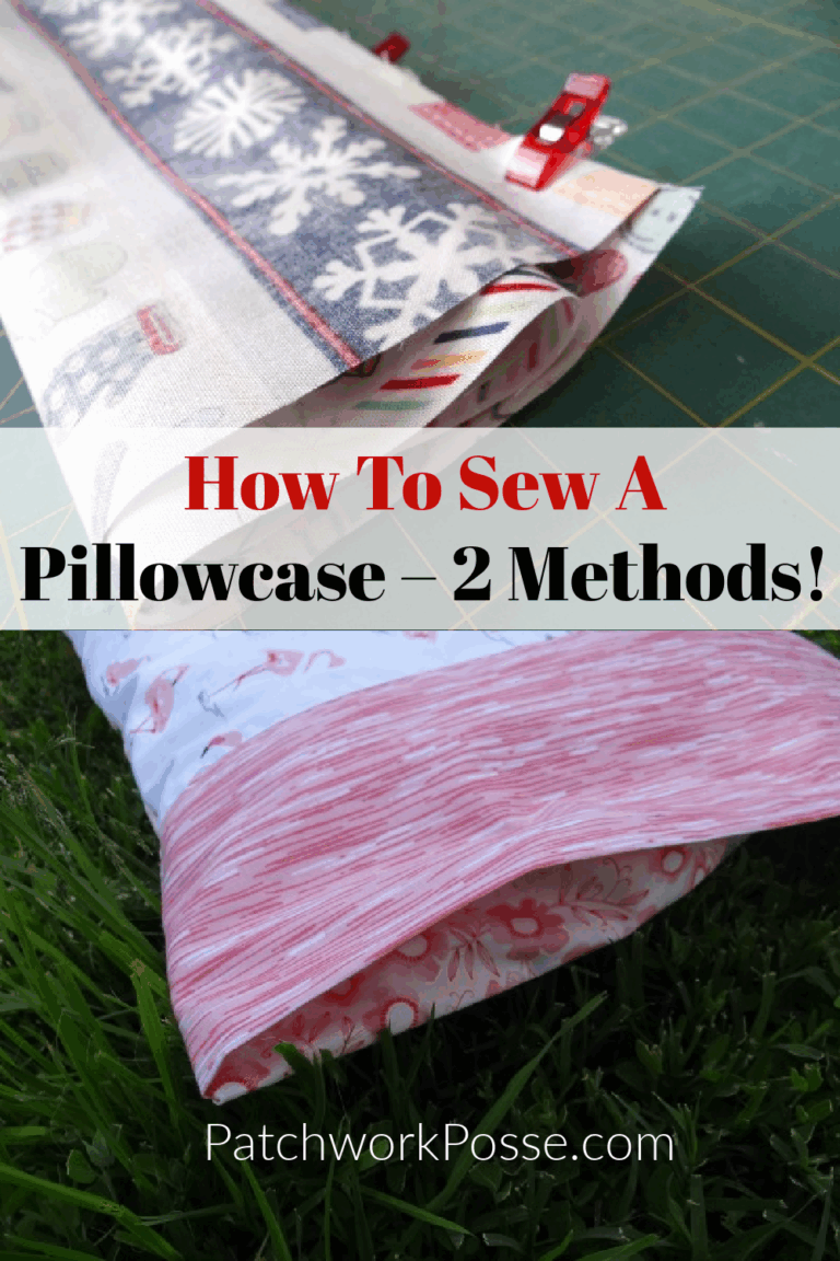 How To Sew A Pillowcase - 2 Methods! - Patchwork Posse