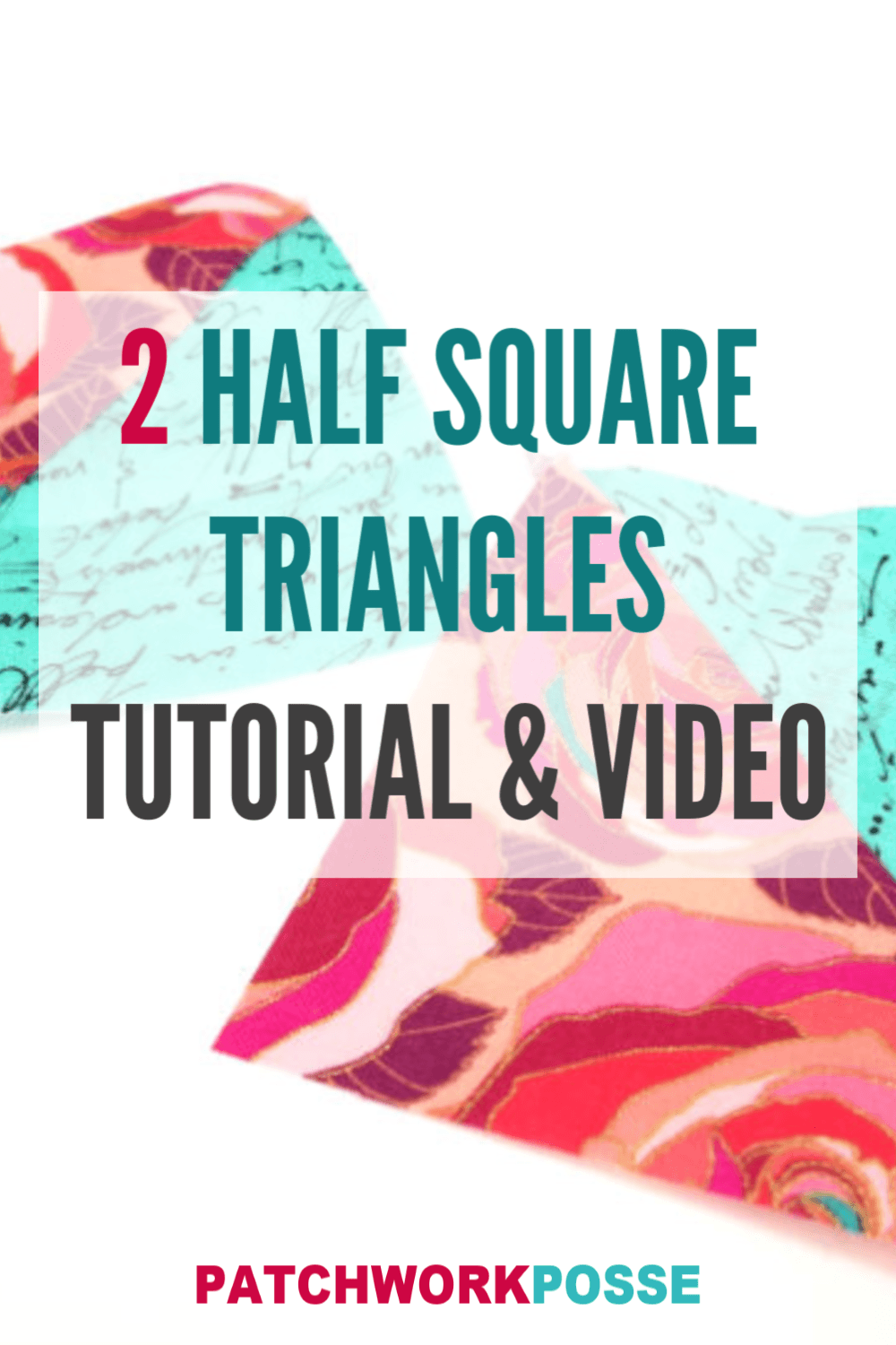 Two at a Time Half Square Triangle Quilt Blocks and Video - Patchwork Posse