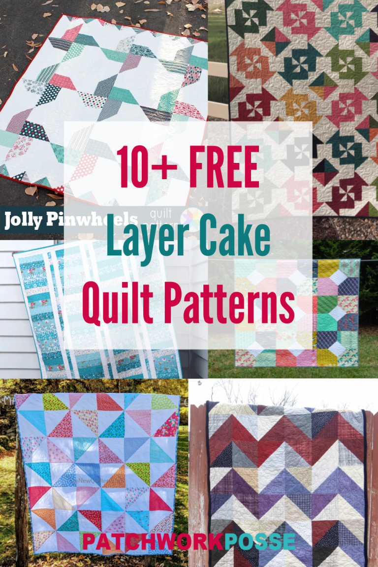 10+ Free Layer Cake Quilt Patterns - Patchwork Posse