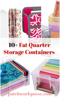 10+ Fat Quarters Storage Containers - Patchwork Posse