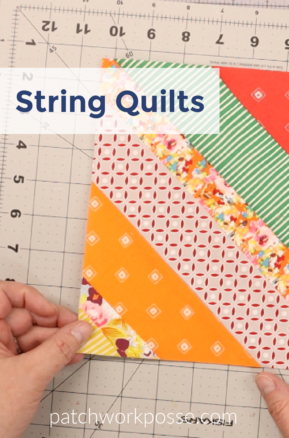 How to Make a String Quilt - Quick, Easy and Beautiful - Patchwork Posse