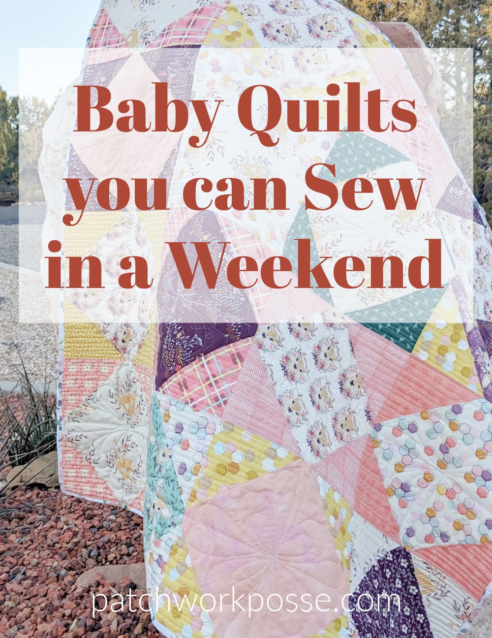 25+ Easy Baby Quilts to Make in a Day - Patchwork Posse