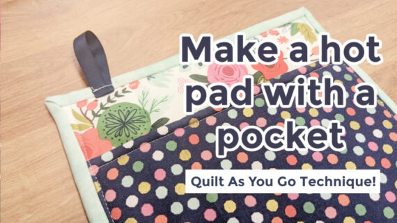Quilted Hot Pad with Pocket Pattern - Patchwork Posse