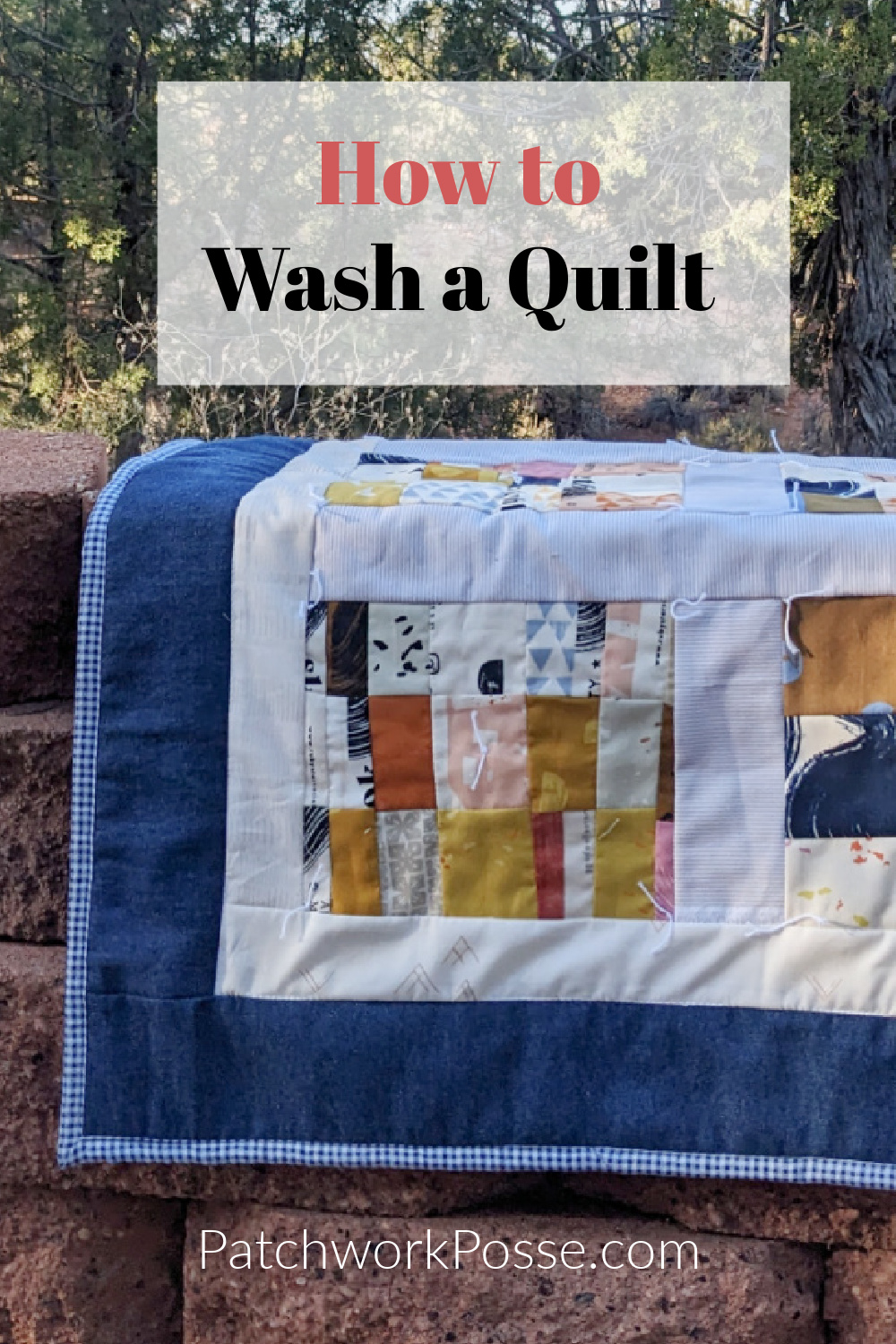 How to Wash Your Quilt... don't be afraid of this! - Patchwork Posse