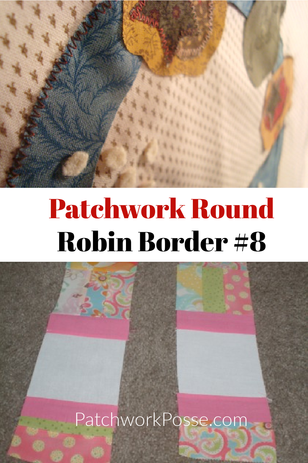 Patchwork Round Robin Border #8 - Patchwork Posse