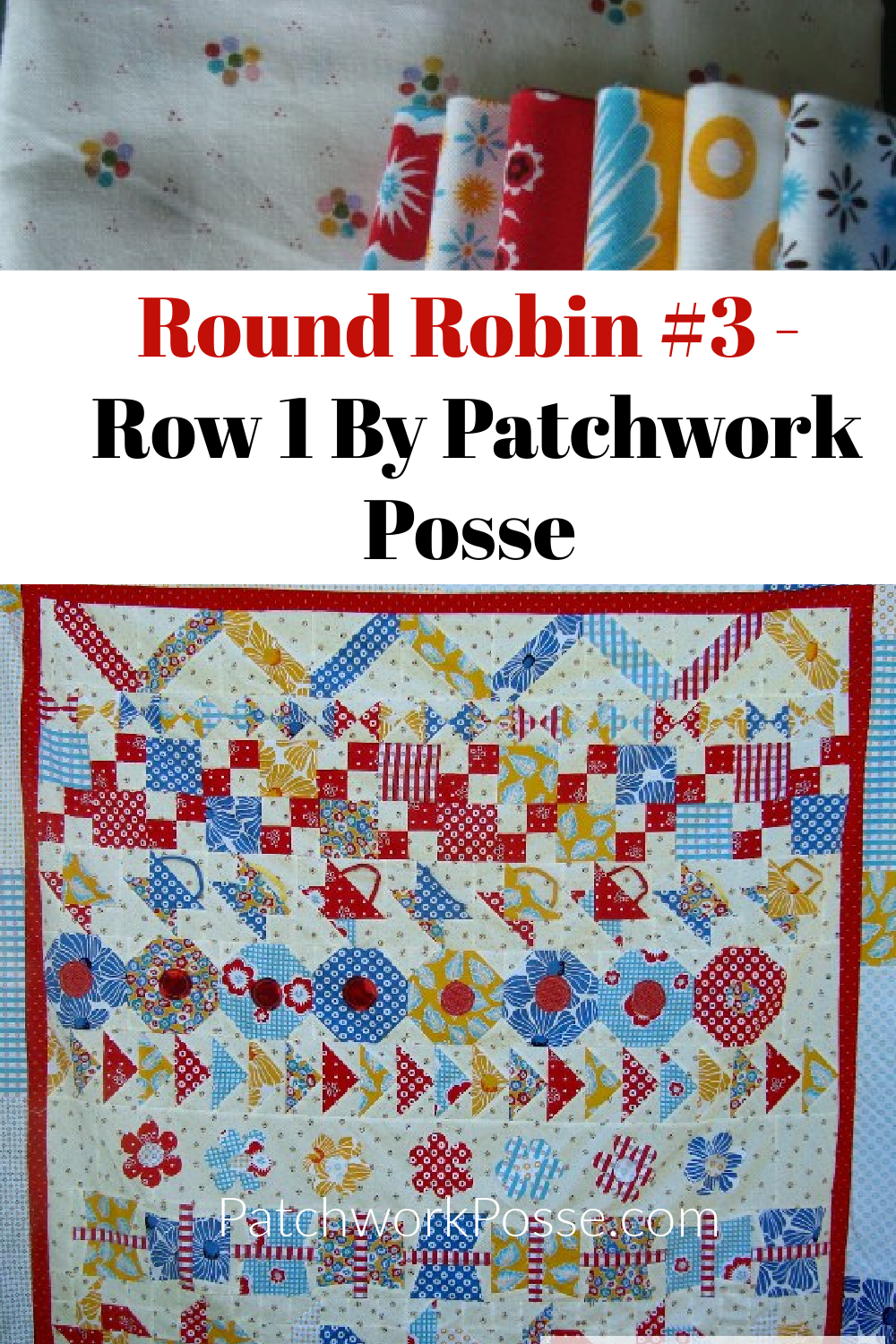 Round Robin #3 Row 1 - By Patchwork Posse - Patchwork Posse
