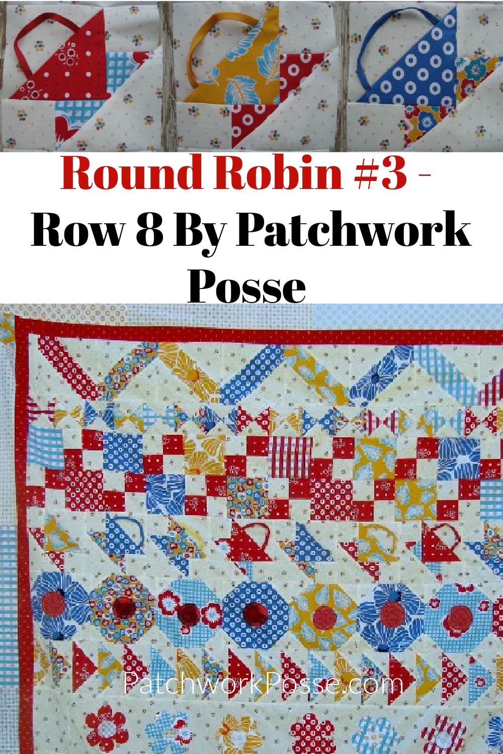 Round Robin #3 Row 8 - By Patchwork Posse - Patchwork Posse