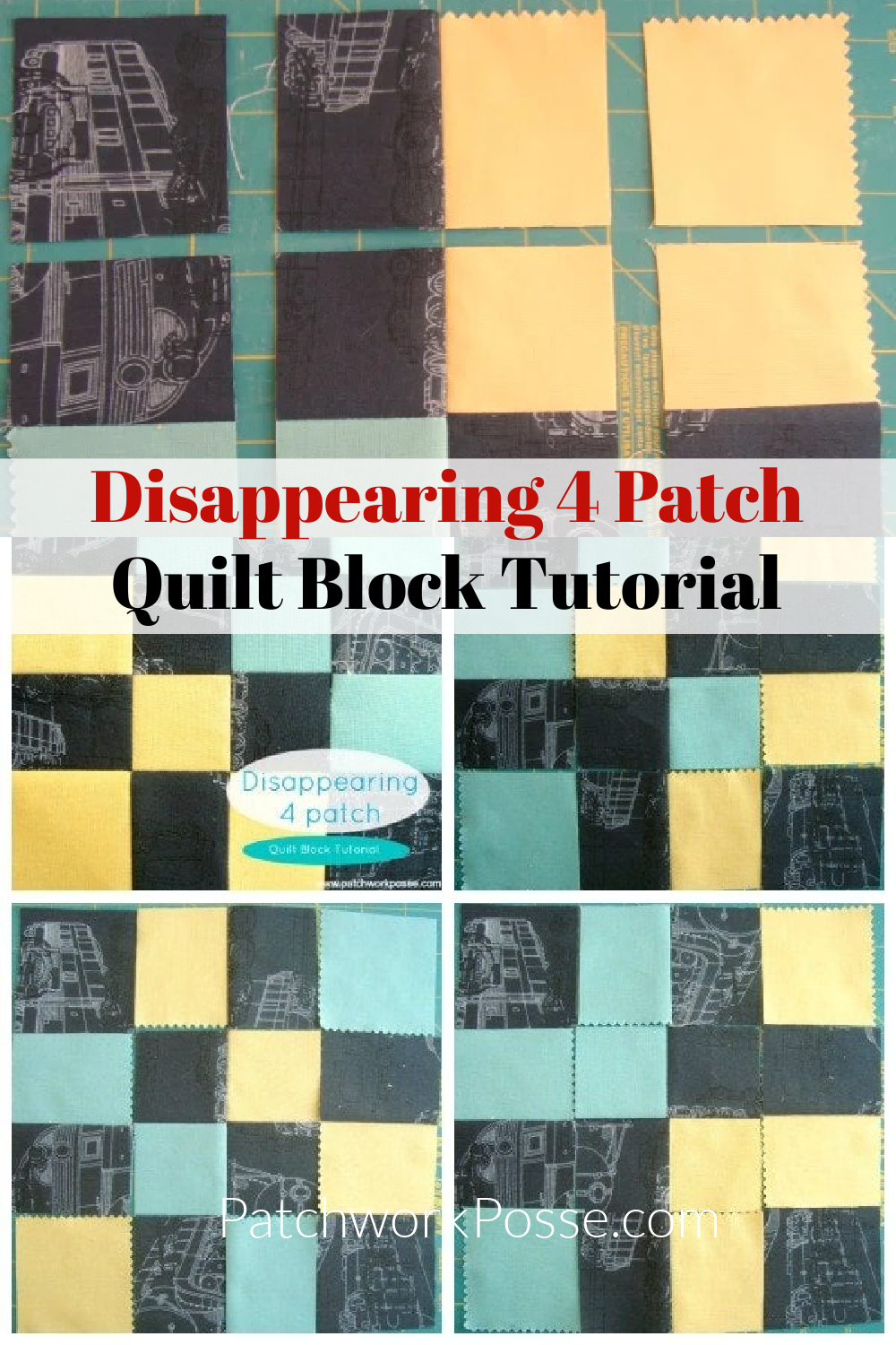 Disappearing 4 Patch Quilt Block Tutorial - Patchwork Posse