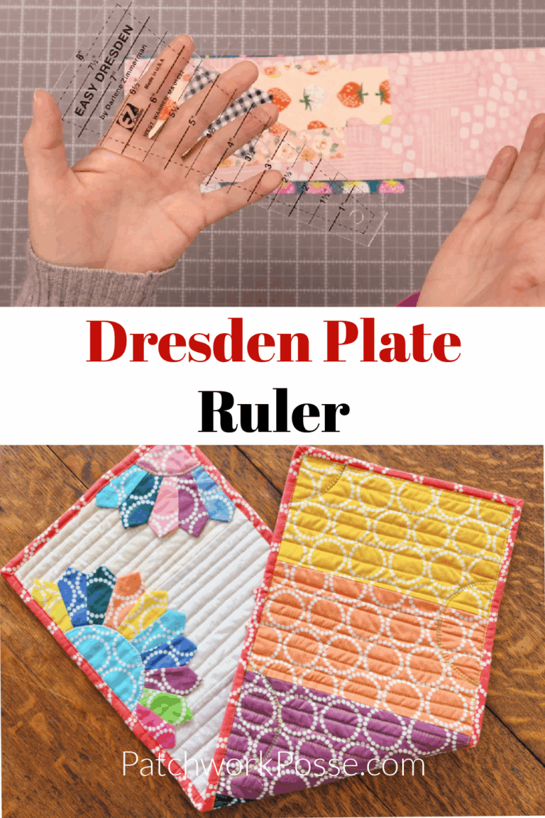 How to Make Dresden Plates Using a Dresden Plate Ruler - Patchwork Posse